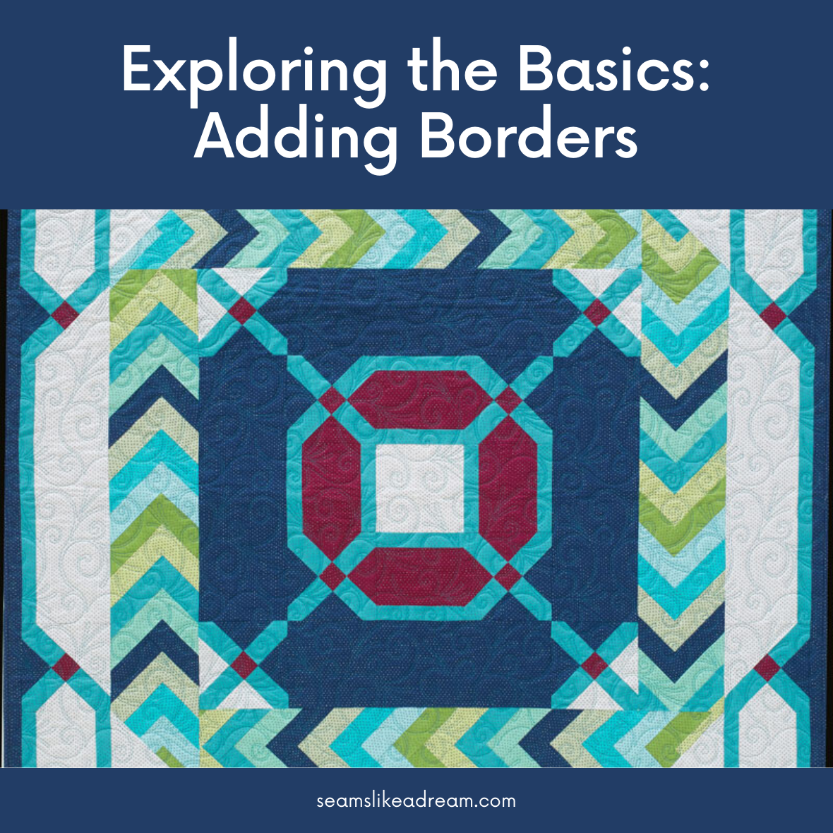 3 Tips for Adding Quilt Borders - Kate Colleran Designs