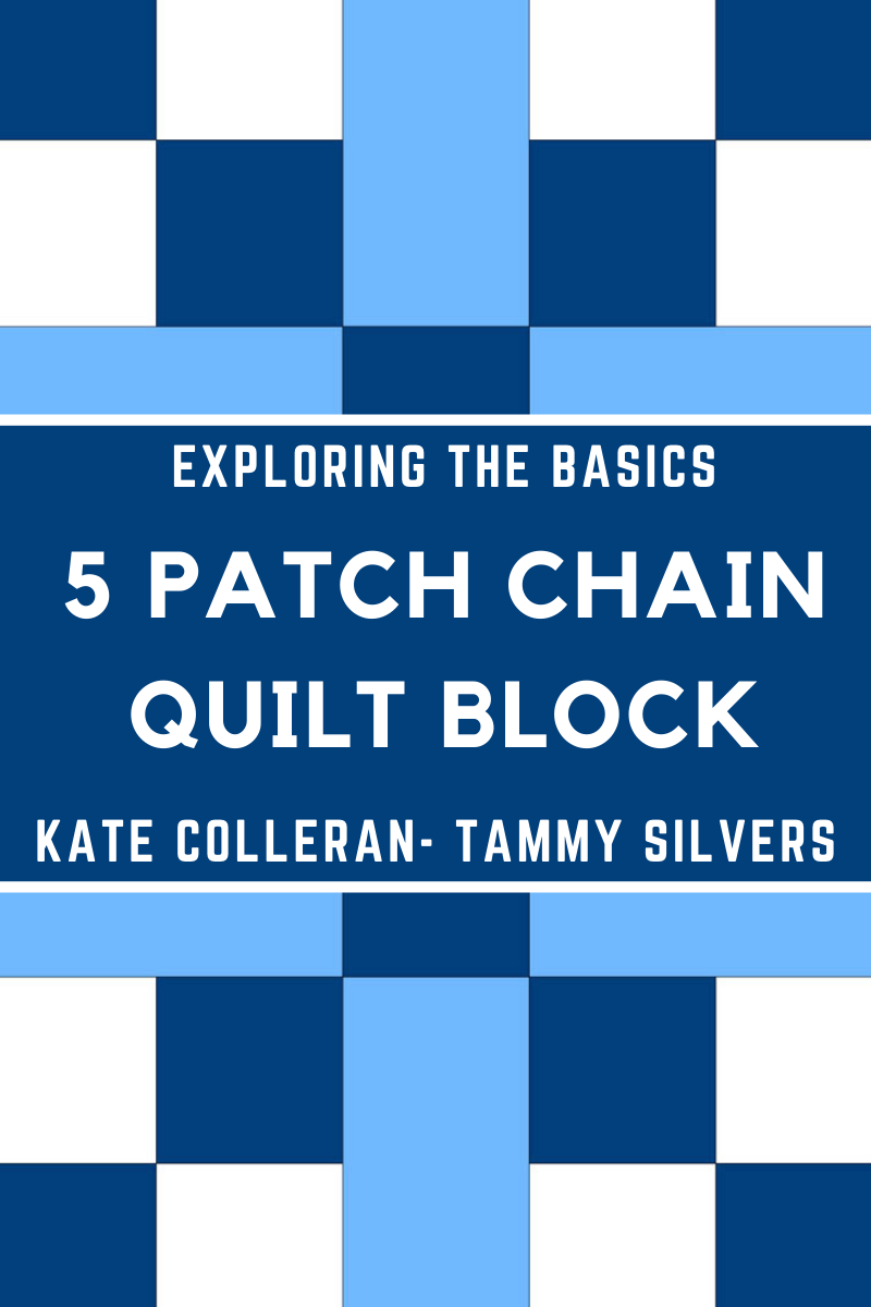 Exploring Quilting Basics: The Five Patch Chain Quilt Block - Kate ...