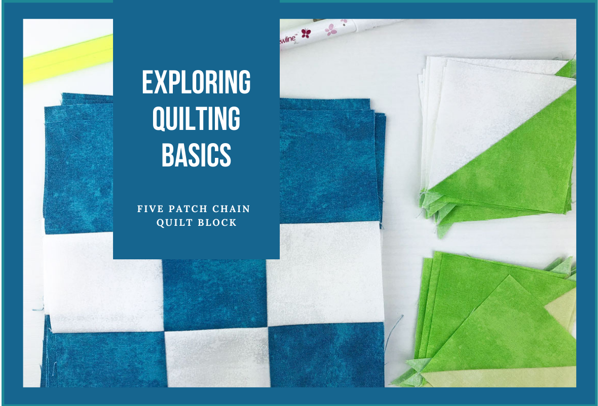 Exploring Quilting Basics: The Five Patch Chain Quilt Block - Kate ...